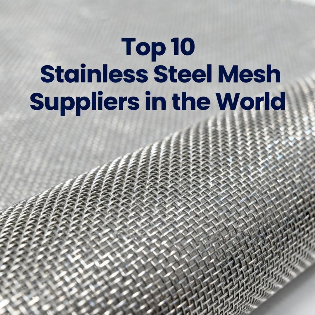 Top 10 Stainless Steel Mesh Suppliers in the World - Jianglin